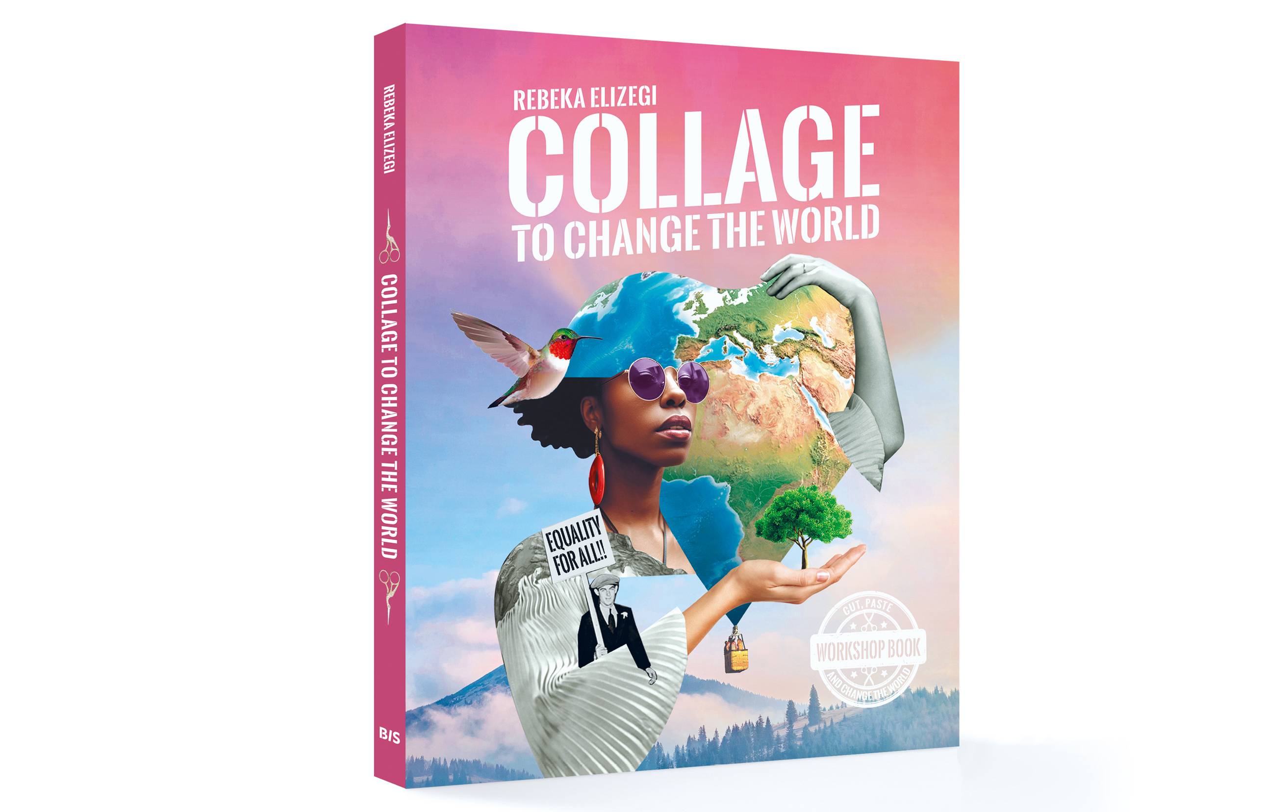 Collage to Change the World | Rebeka Elizegi