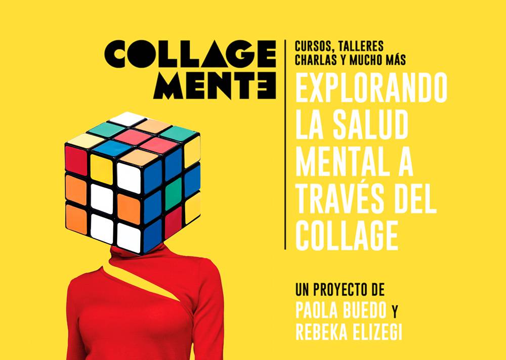 CollageMente / Rebeka Elizegi + Paola Buedo | Rebeka Elizegi